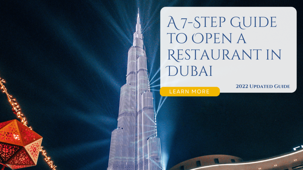 A 7-step guide to open a restaurant in Dubai 2022 - Corplex Corporate Services