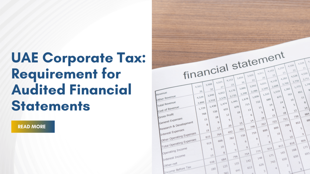 UAE Corporate Tax: Requirement for Audited Financial Statements