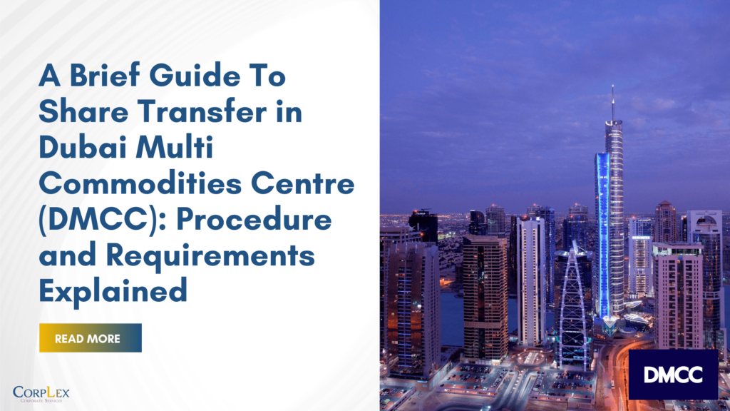 A brief guide to share transfer in Dubai Multi Commodities Centre (DMCC)
