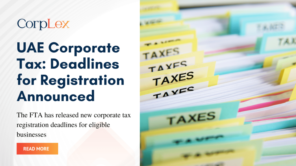UAE Corporate Tax: Deadlines for Registration